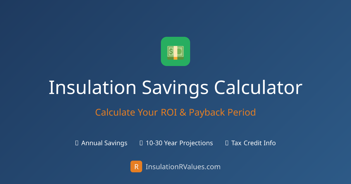 Insulation Savings Calculator | Calculate ROI & Payback Period ...